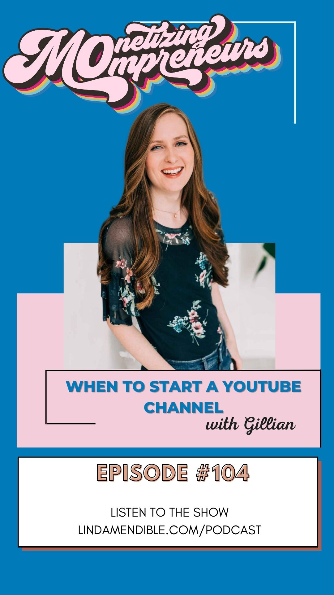 When to Start a YouTube Channel with Gillian Perkins | Linda Mendible